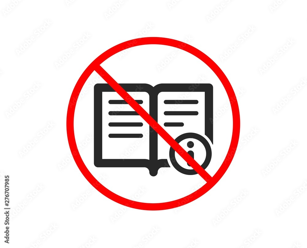 No or Stop. Technical information icon. Instruction sign. Prohibited ...