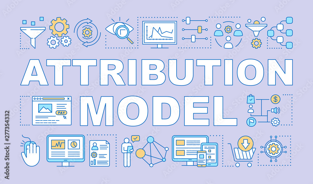 Attribution model word concepts banner. Digital marketing channels ...
