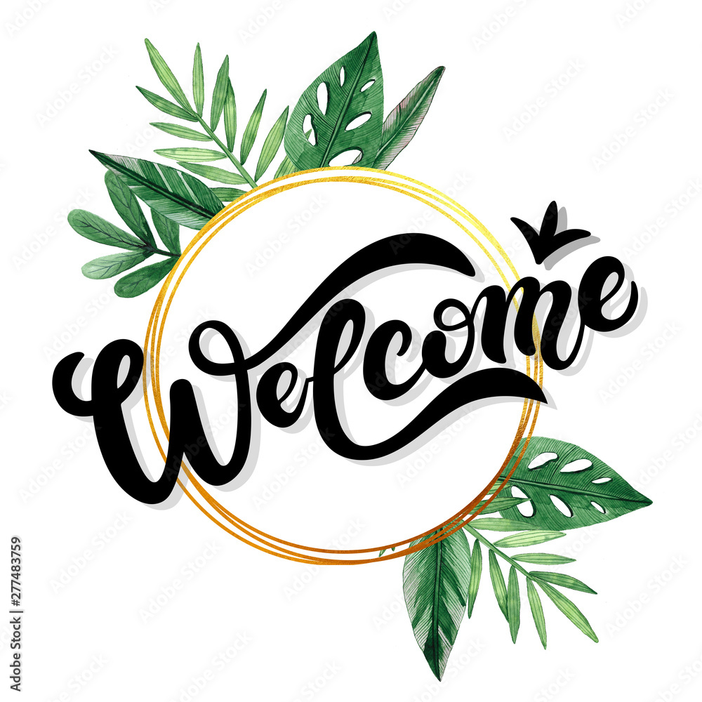 Welcome. Hand drawn lettering with watercolor background. Background ...