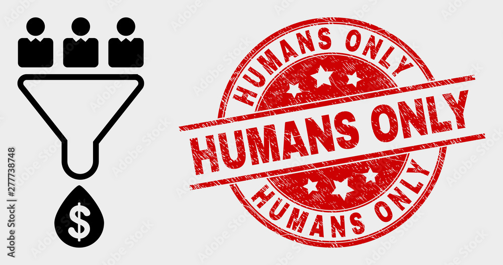 Vector customers sales funnel icon and Humans Only seal stamp. Red ...