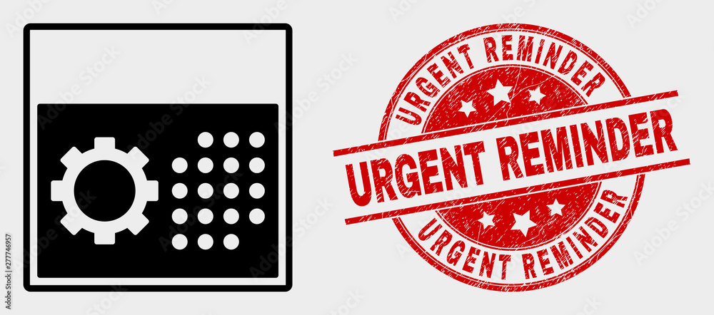 Vector calendar settings pictogram and Urgent Reminder seal. Red round ...