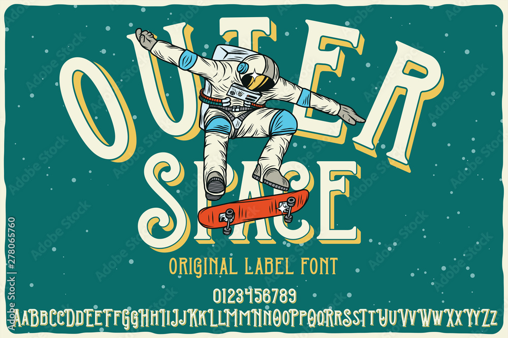 Vintage label font named Outer Space. Letters and numbers set. Label ...