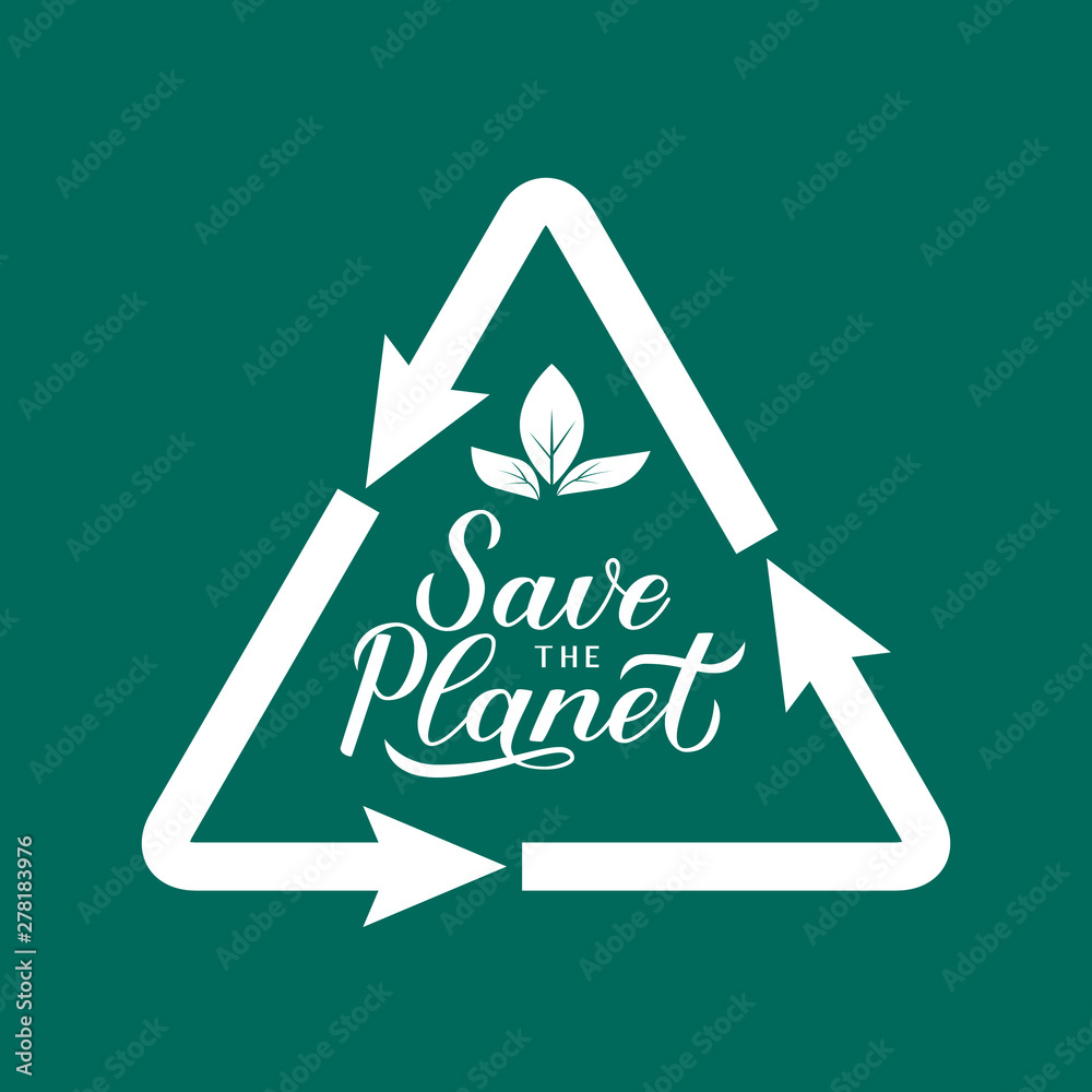 Save the Planet calligraphy lettering with recycle sign on green ...