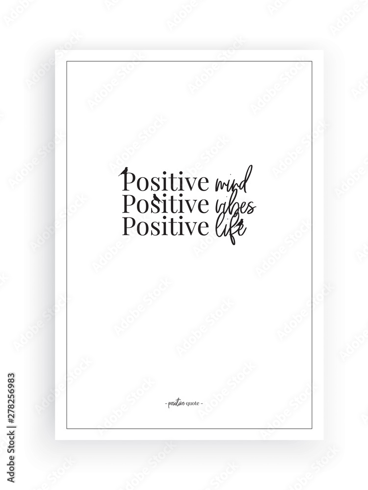 Positive mind, positive vibes, positive life, wording design, lettering ...