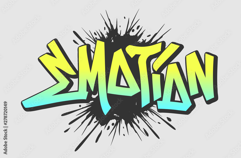 Emotion Text in Graffiti style with splash painting, vector ...