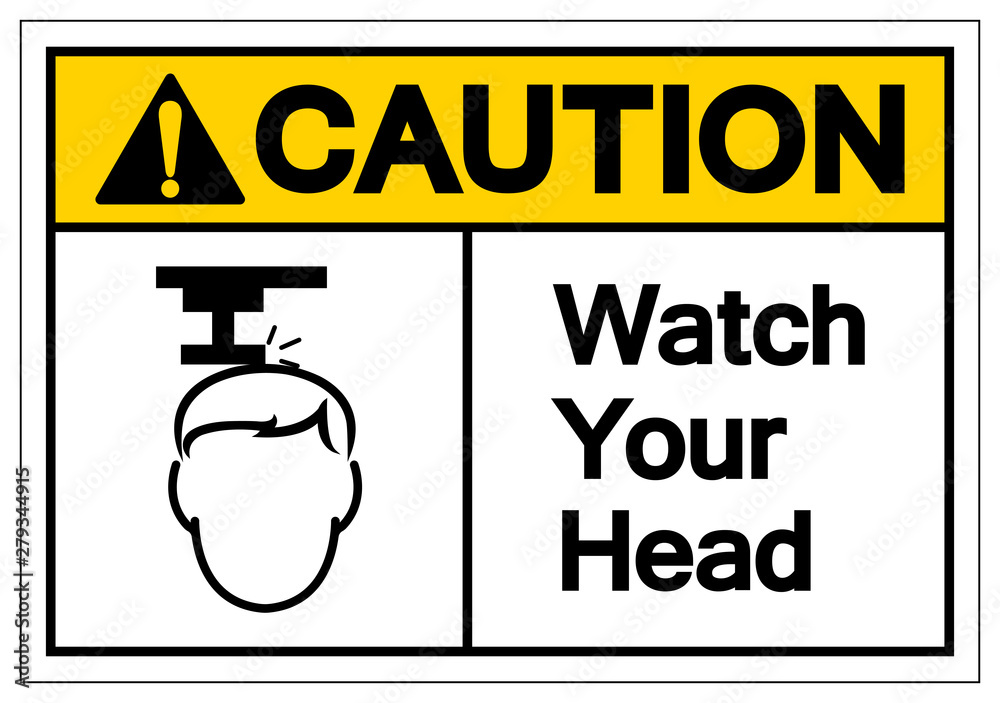 Caution Watch Your Head Symbol Sign, Vector Illustration, Isolate On ...