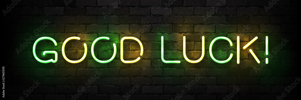 Vector realistic isolated neon sign of Good Luck typography logo for ...