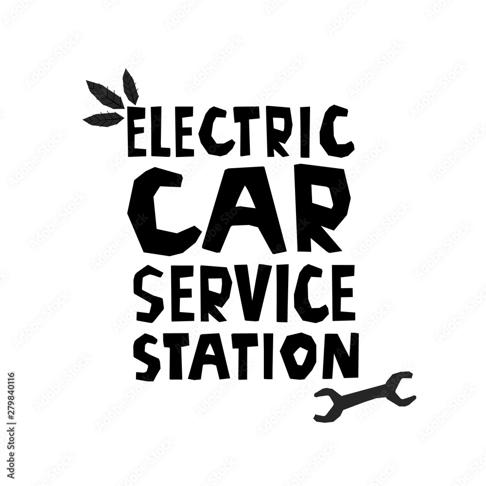 Electric car service station modern lettering on white background with ...