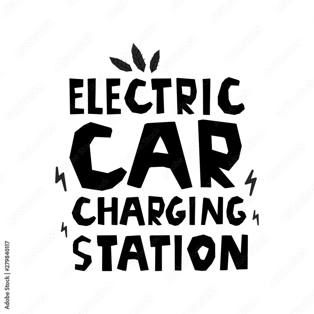 Electric car charging station modern lettering on white background with ...