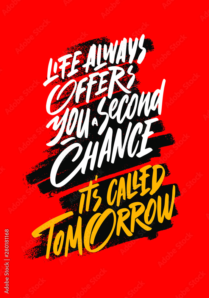 Life Always Offers You A Second Chance. It Is Called Tomorrow ...