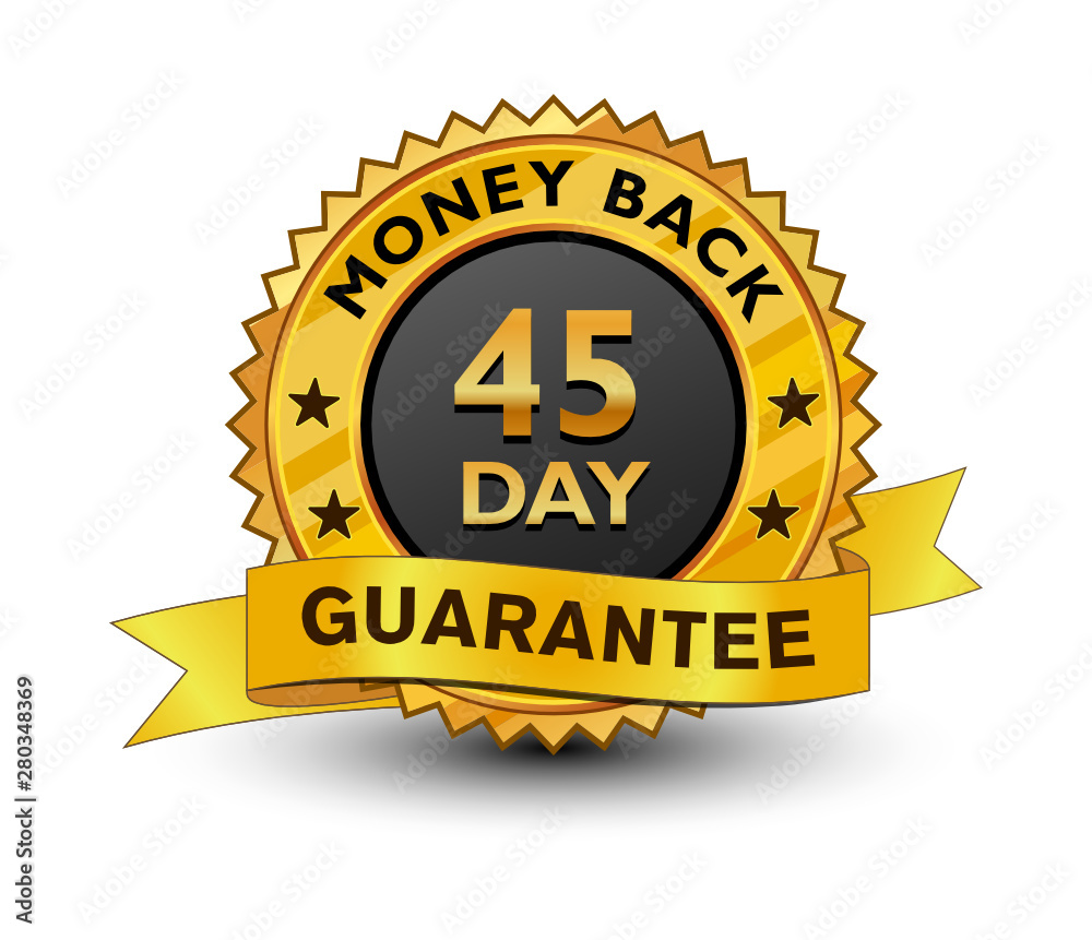 Strong and powerful golden 45 day money back guarantee badge, sign ...