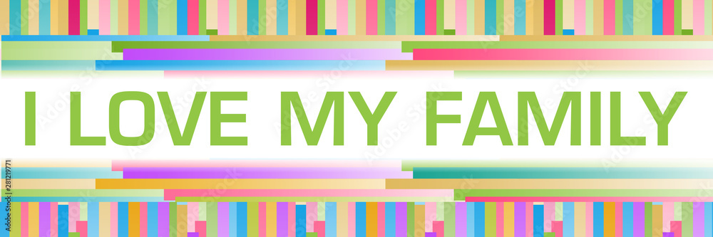 I Love My Family Colorful Lines Background Text Stock Illustration ...