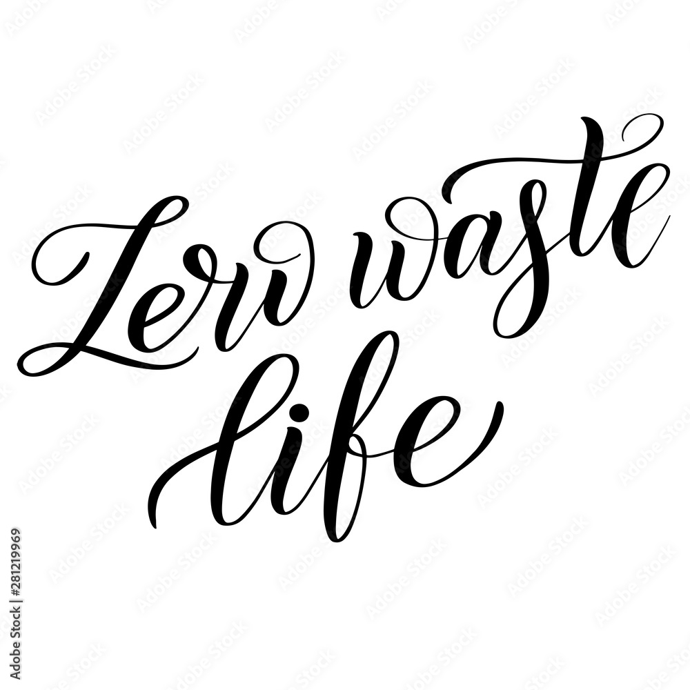 Zero Waste Life. Black isolated cursive. Graphic element for ecological ...