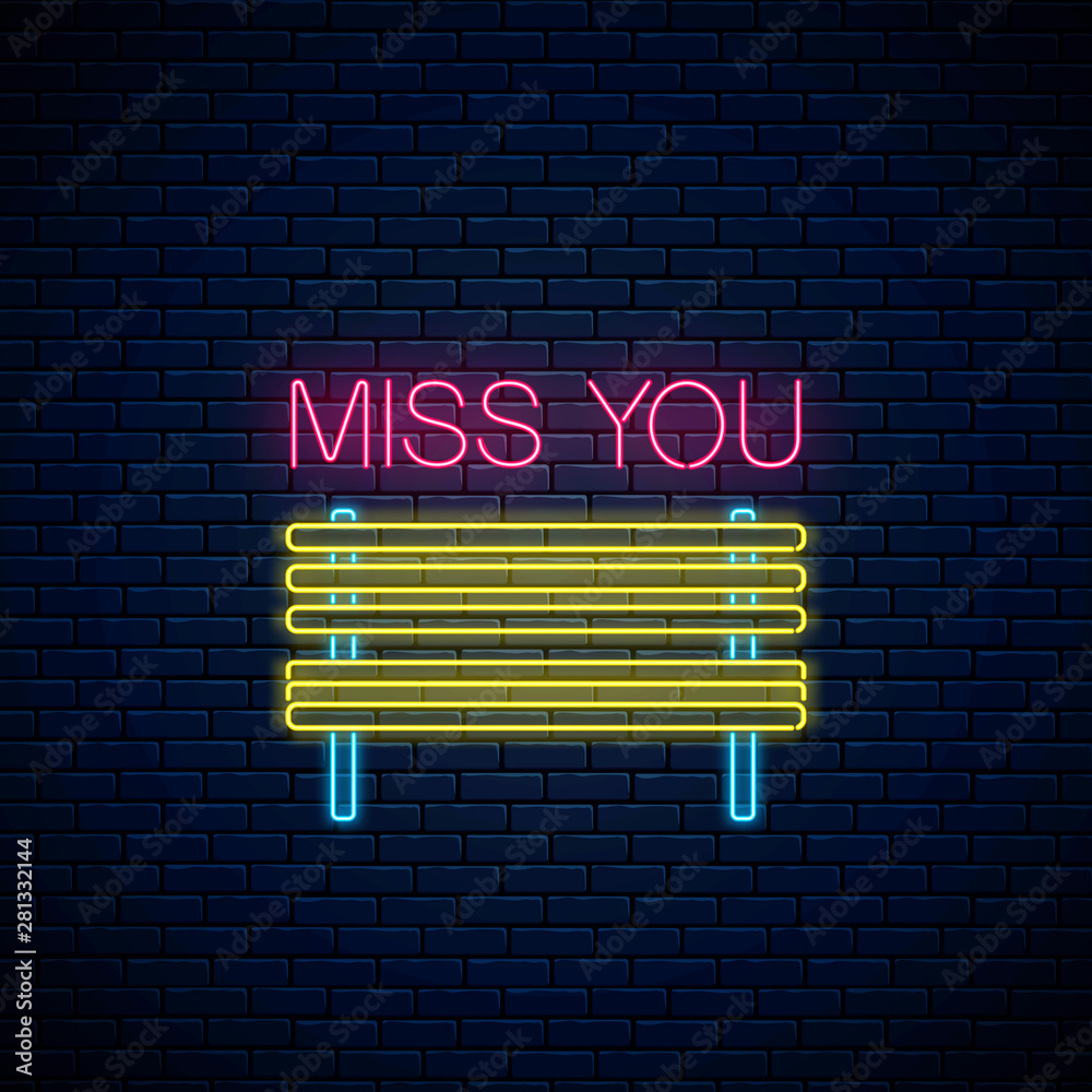 Miss you glowing neon sign with empty bench symbol. Park wooden bench ...