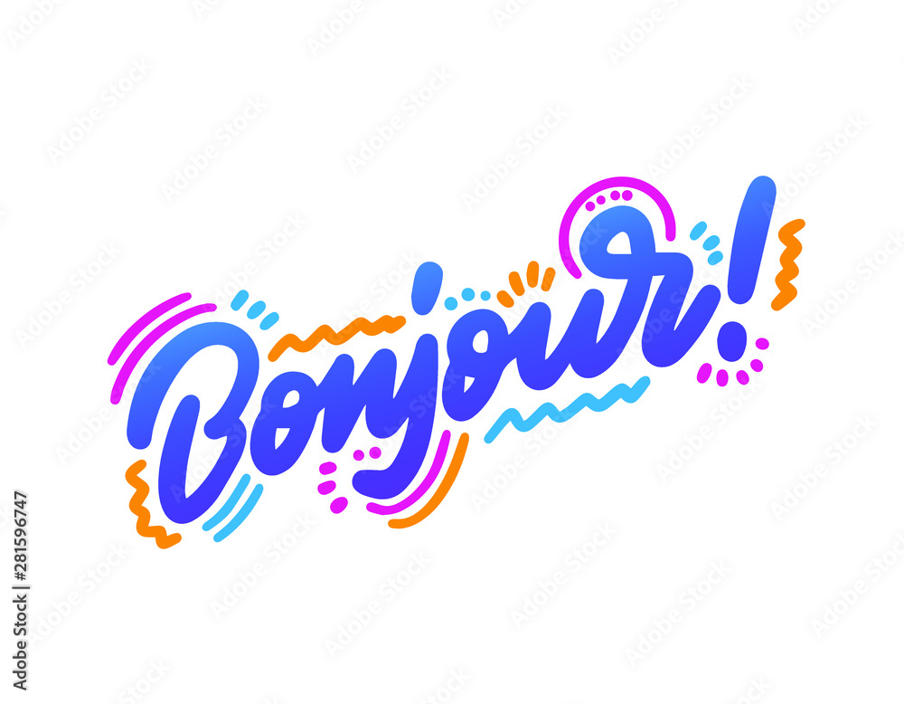 Bonjour! Modern lettering calligraphy. Hand drawn motivational ...