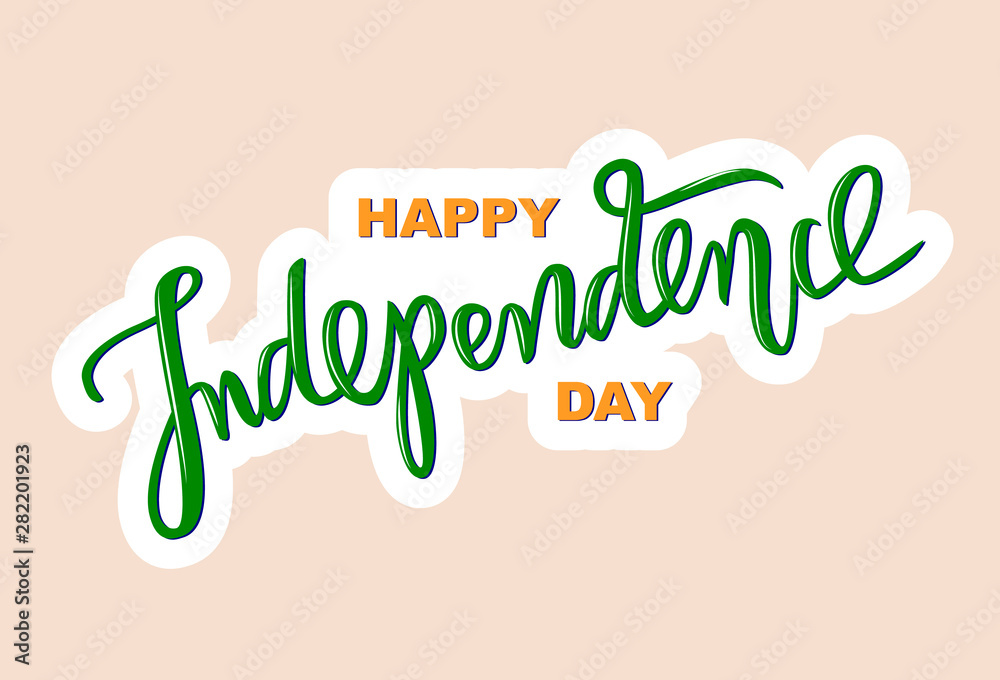 Happy Independence Day hand drawn lettering design vector royalty free ...