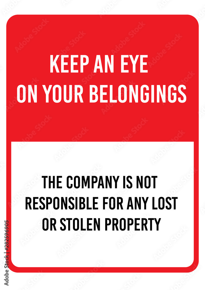 Red warning sign suitable for A4 format. Keep an eye on your belongings ...