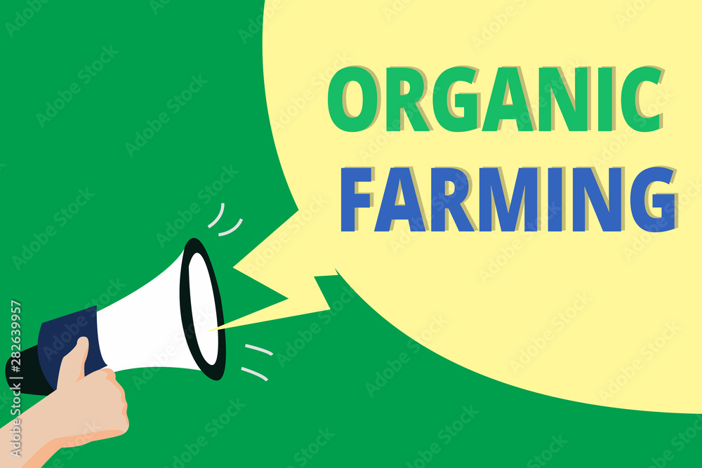 Word writing text Organic Farming. Business concept for an integrated ...