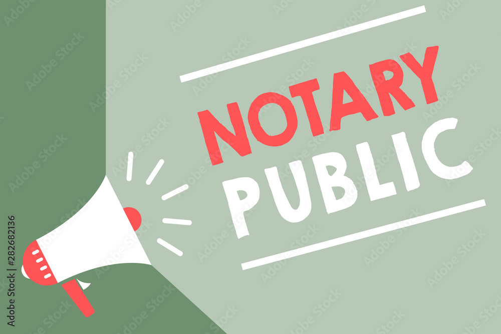 Handwriting text Notary Public. Concept meaning Legality Documentation ...