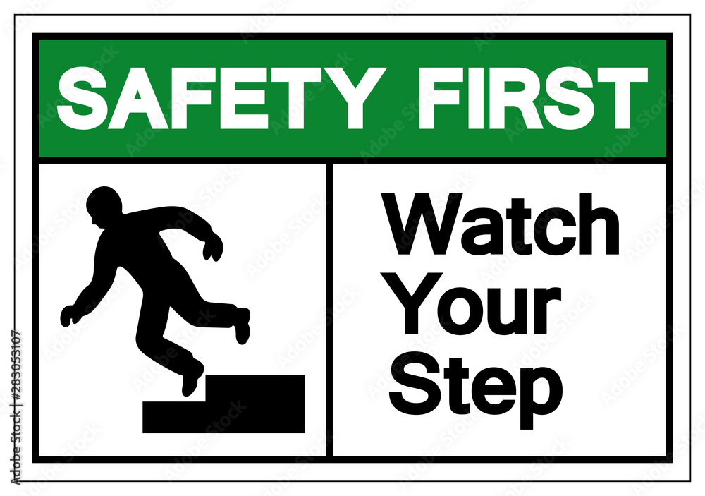 Safety First Watch Your Step Symbol Sign, Vector Illustration, Isolated ...