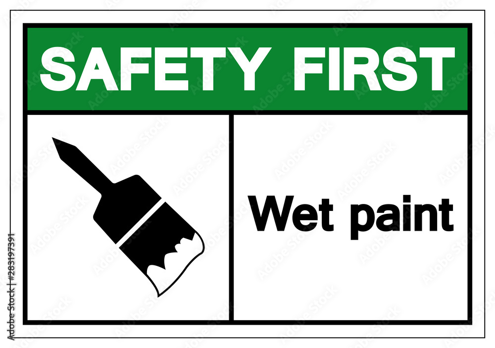 Safety First Wet Paint Symbol Sign, Vector Illustration, Isolated On ...