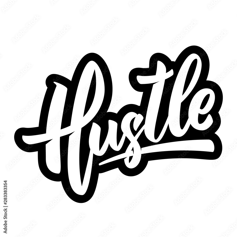 Hustle. Lettering phrase on white background. Design element for poster ...