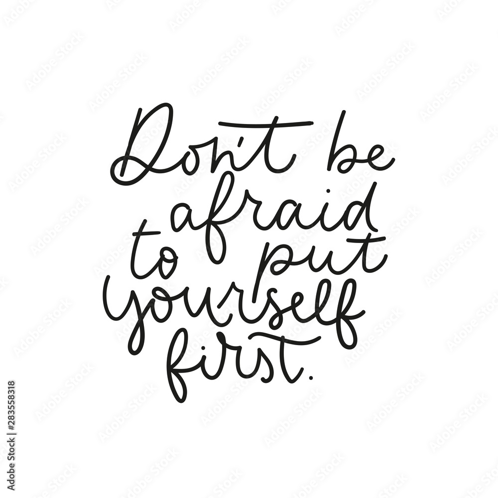 Vecteur Stock Dont be afraid to put yourself first lettering poster ...