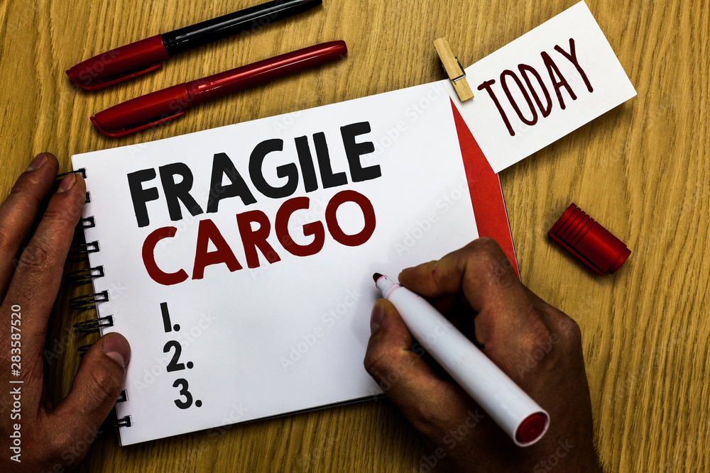 Handwriting text writing Fragile Cargo. Concept meaning Breakable ...