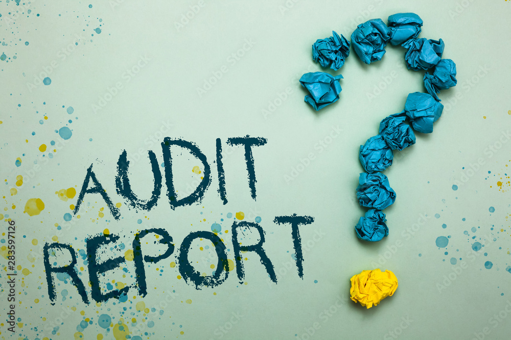 Handwriting text Audit Report. Concept meaning An appraisal of complete ...