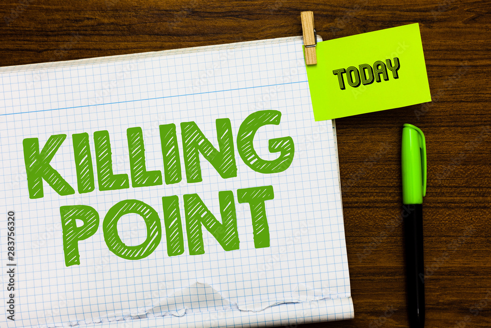 Writing note showing Killing Point. Business photo showcasing Phase End ...