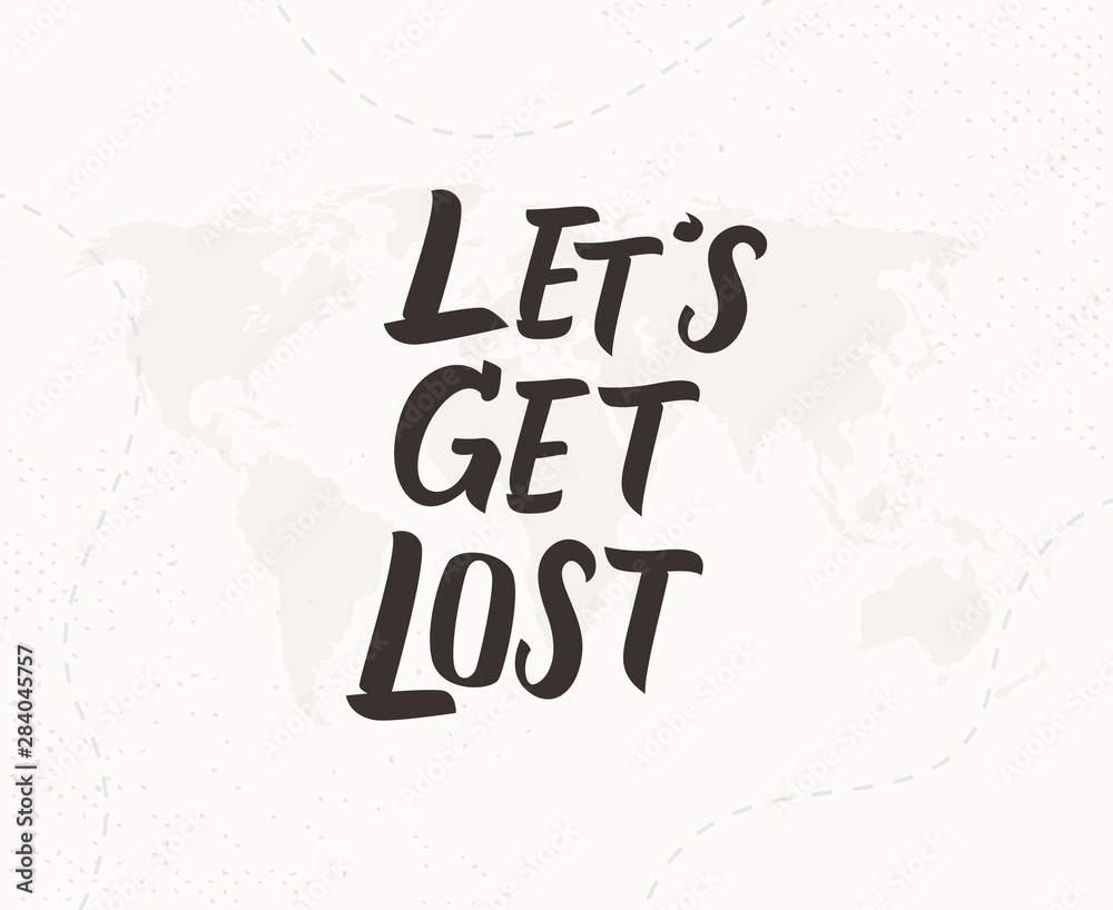 Let's get lost hand written lettering Stock Vector | Adobe Stock