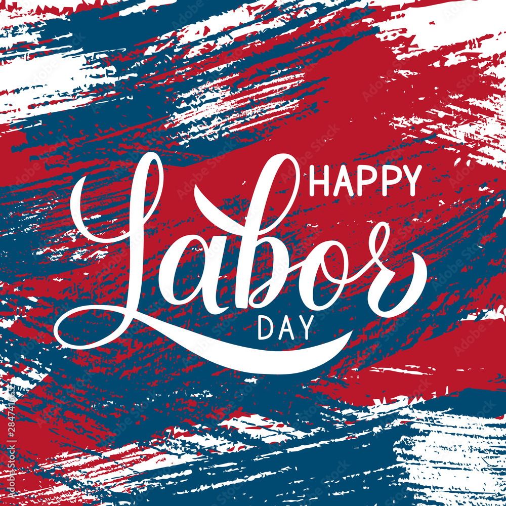 Happy Labor Day calligraphy hand lettering on brush stroke background ...