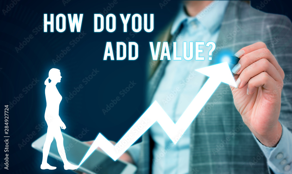 Conceptual hand writing showing How Do You Add Value Question. Concept ...