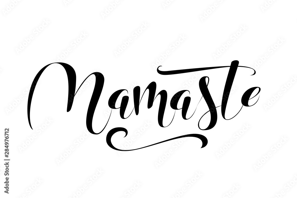 Namaste hand lettered calligraphic design. Inspirational vector ...