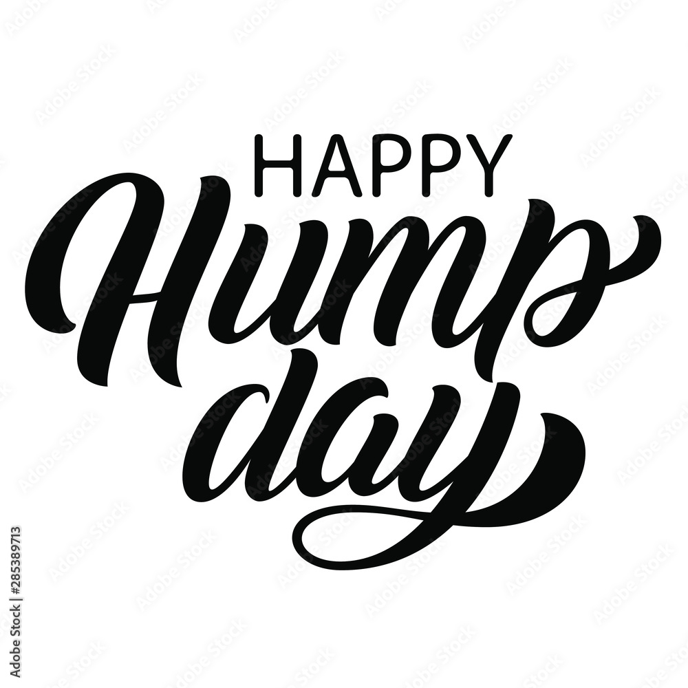 Happy Hump day brush hand lettering isolated on white background. Vector type illustration Stock ...