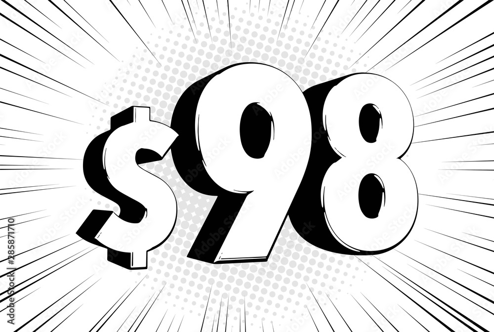 98$ ninety eight price symbol. Comic numbers with dollar sign on speed ...