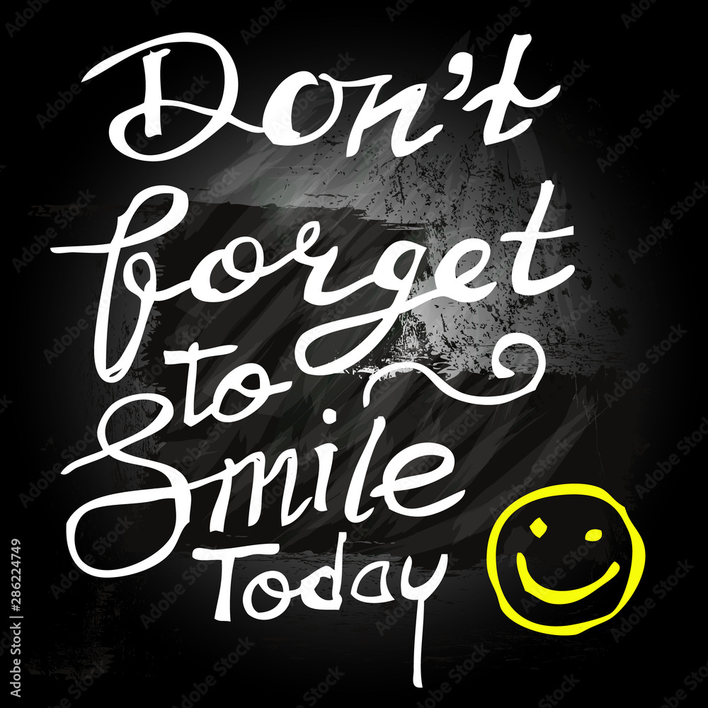 Dont Forget To Smile Today