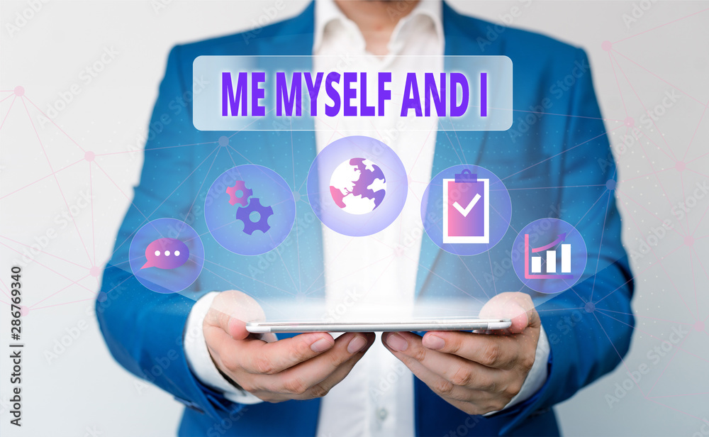 Word writing text Me Myself And I. Business photo showcasing used by ...