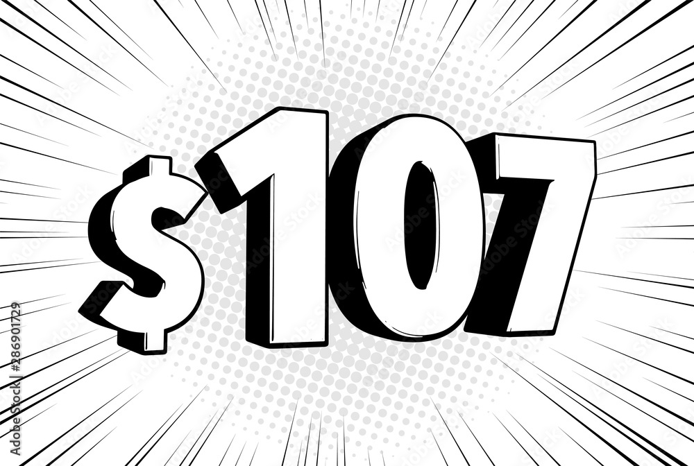 107$ one hundred seven price symbol. Comic numbers with dollar sign on ...