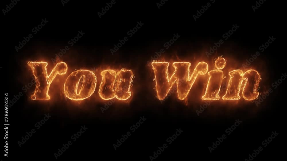 YOU WIN Word Hot Animated Burning Realistic Fire Flame and Smoke ...