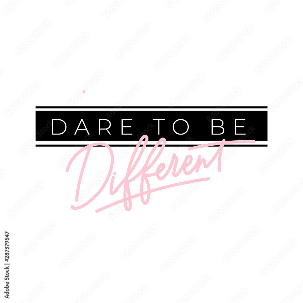 Dare to be different feminine inspirational print. Hand drawn lettering ...