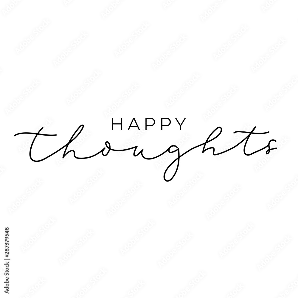 Happy thoughts cute inspirational lettering vector illustration ...