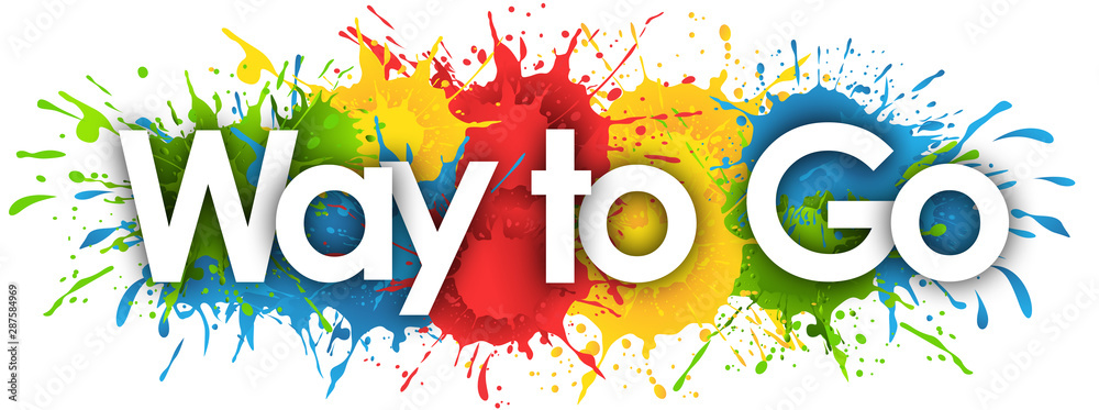 Way to Go in splash’s background Stock Illustration | Adobe Stock