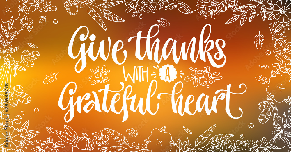 Give Thanks with a Grateful heart - quote. Thanksgiving dinner theme ...