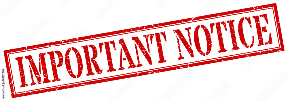 important notice stamp. important notice square grunge sign. important ...
