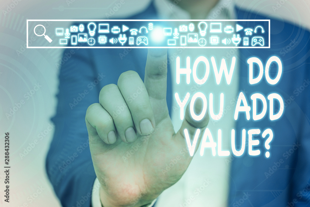 Conceptual hand writing showing How Do You Add Value Question. Concept ...