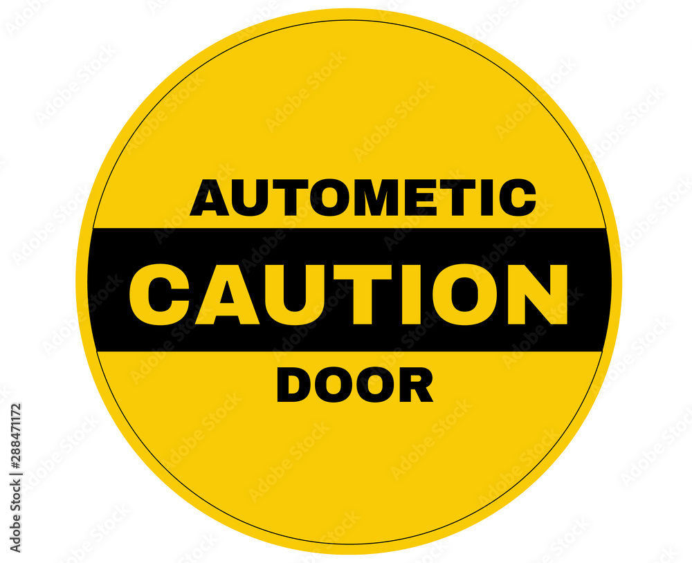 Accident Prevention signs, Caution board with message caution automatic ...