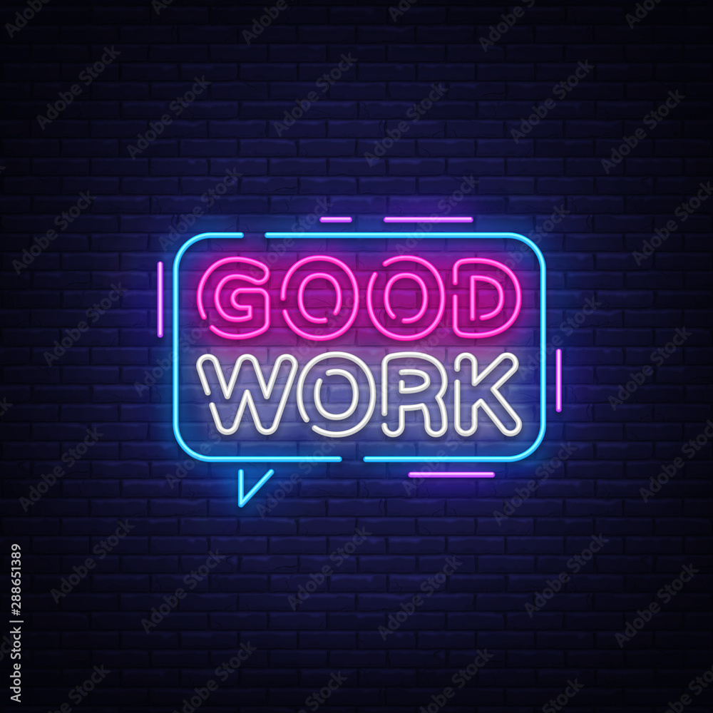Good Work Neon Text Vector. Great Job neon sign, design template ...