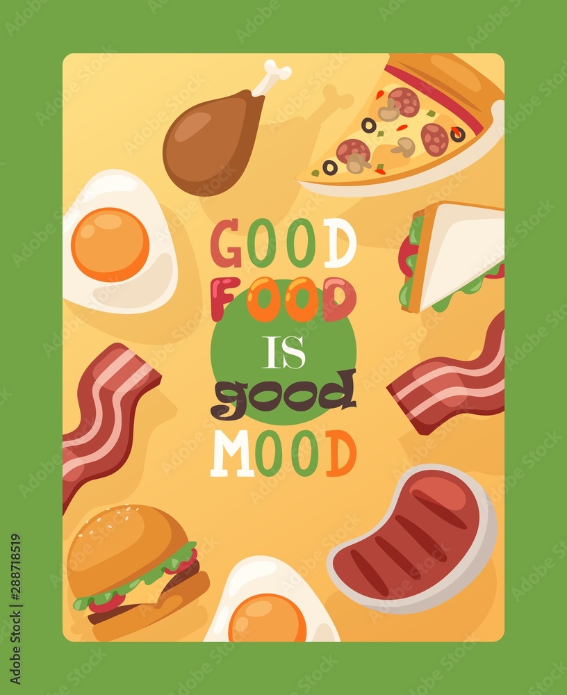 Poster with quote good food is good mood. Fast food advertising flyer ...