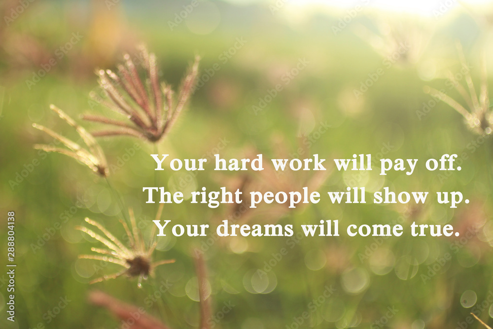 Inspirational motivational quote - Your hard work will pay off. The ...